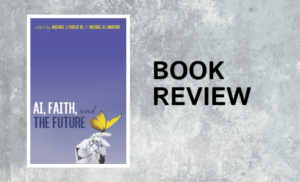 Book Reviews - AI and Faith