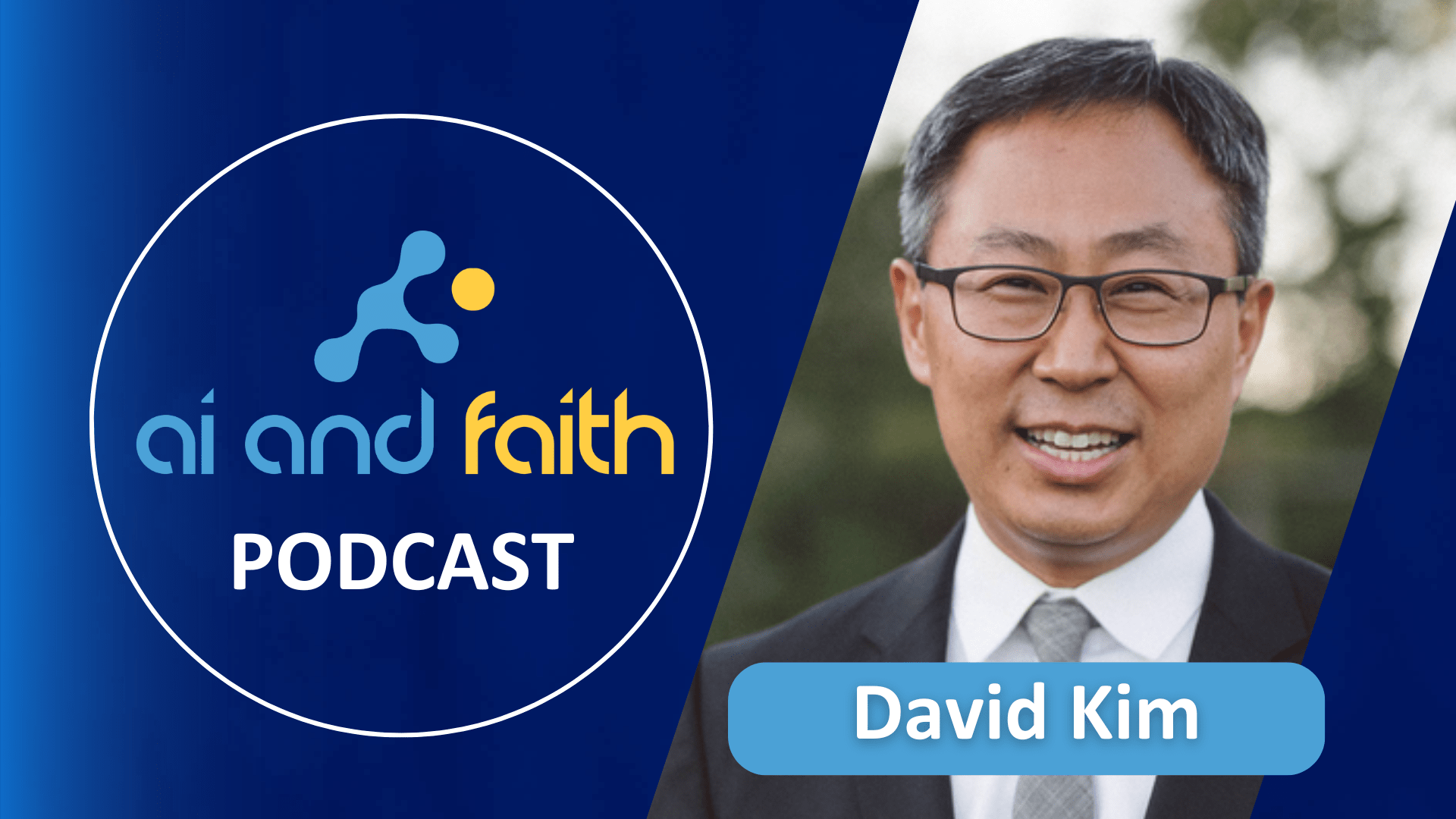 AI & Work: Cultivating Visions of Hope with David Kim #12 - AI and Faith