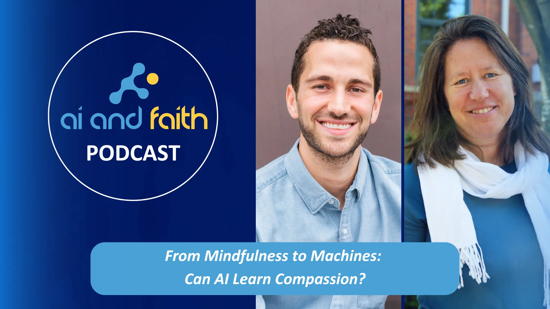 From Mindfulness to Machines: Can AI Learn Compassion? #36 - AI and Faith