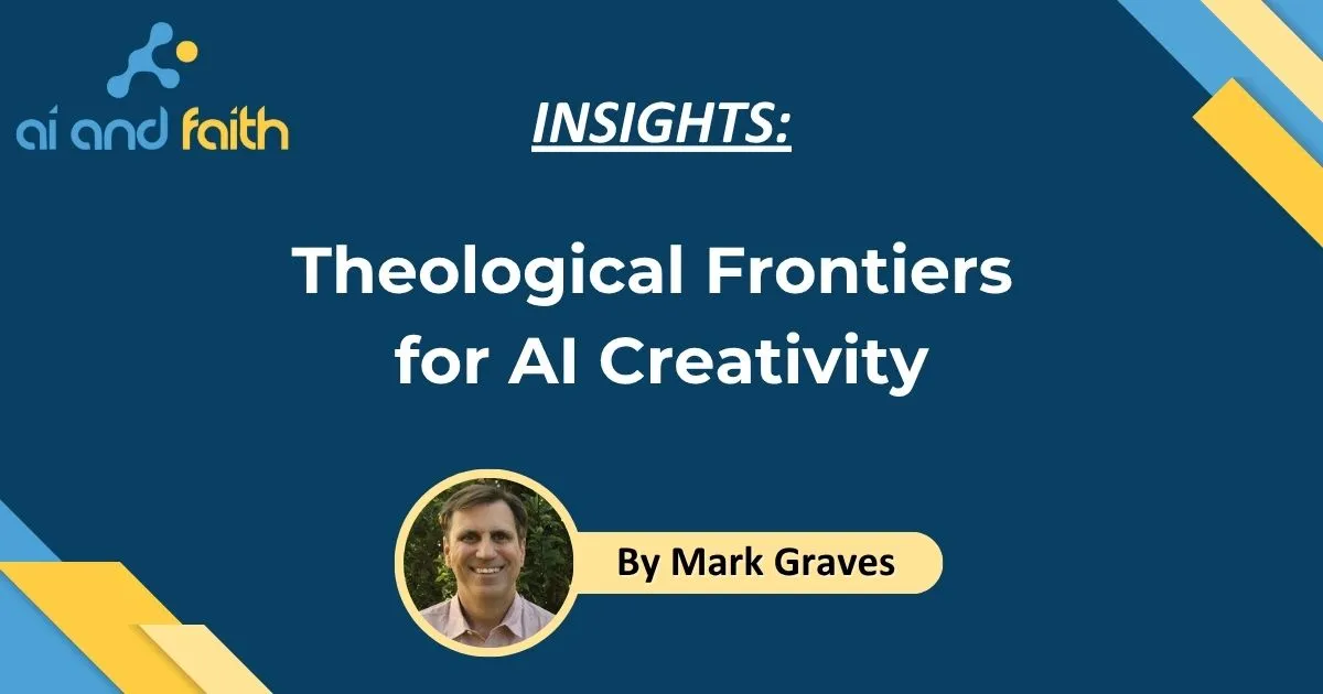 Theological Frontiers for AI Creativity - AI and Faith