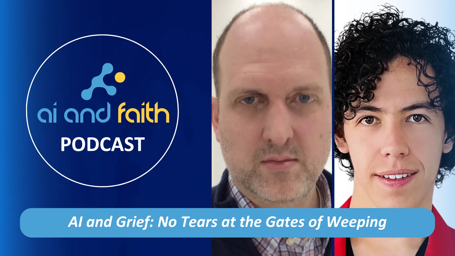 AI and Grief: No Tears at the Gates of Weeping #39 - AI and Faith
