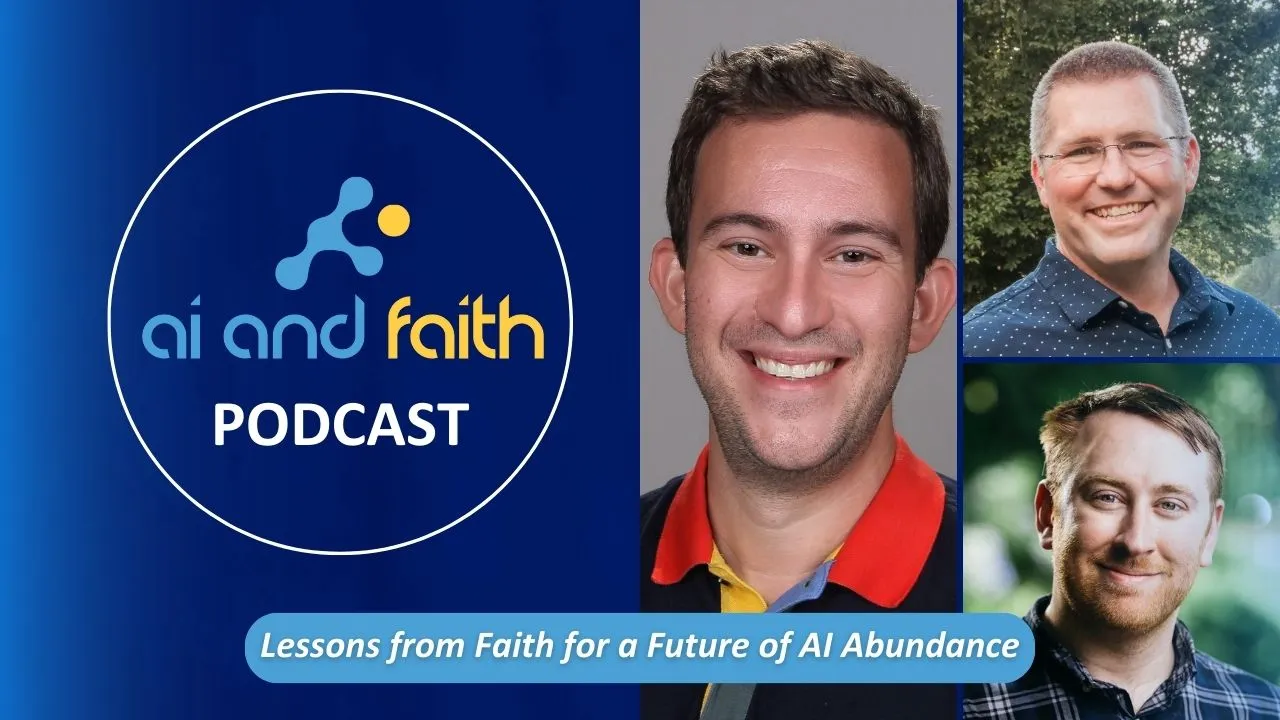 Lessons from Faith for a Future of AI Abundance #53 - AI and Faith